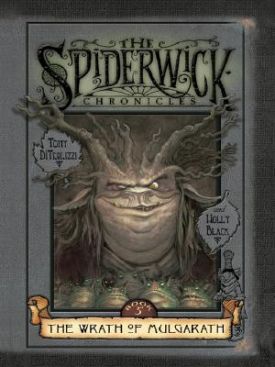 The Wrath of Mulgarath (The Spiderwick Chronicles 5)